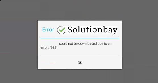 How to fix error code 923 in Google Play Store (Android smartphone or tablet) - solutions
