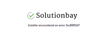 How to fix Windows Update error 0xc8000247 - solutions