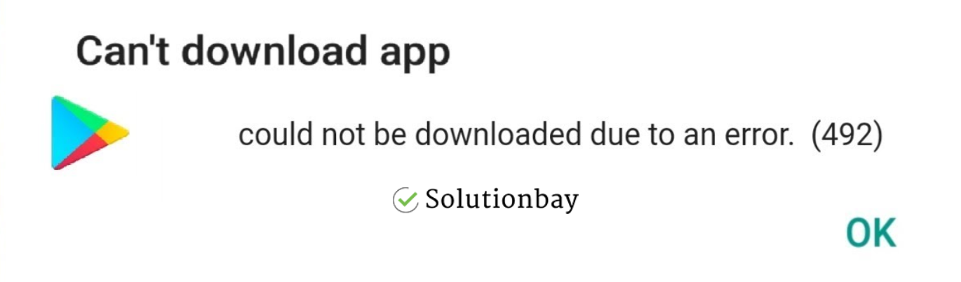 How to fix error 492 on Google Play Store - solutions