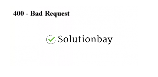 How to fix the 400 Bad Request error (Mac OS) - solutions
